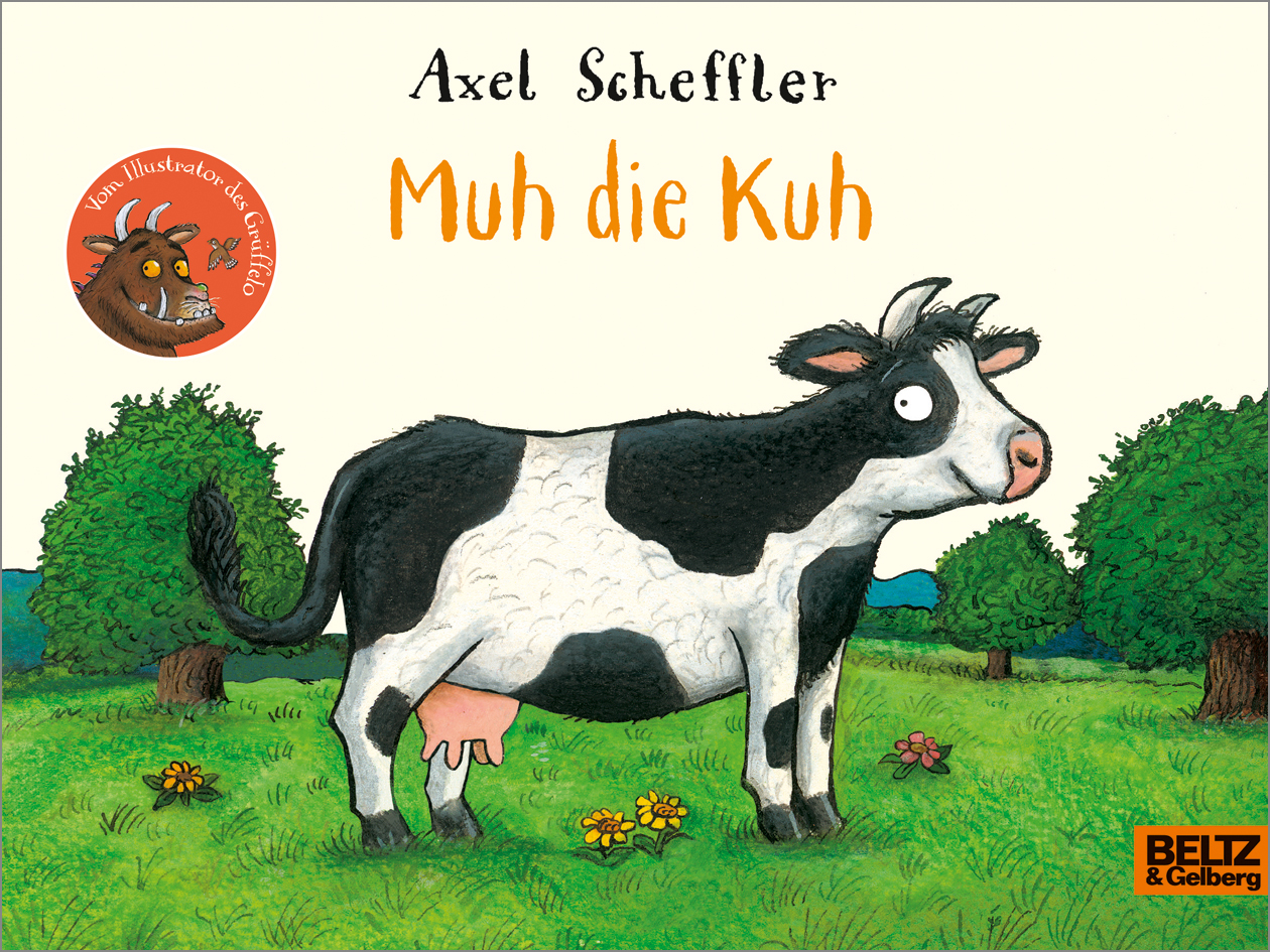 Muh die Kuh - Vierfabiges Pappbilderbuch - Axel Scheffler | BELTZ
