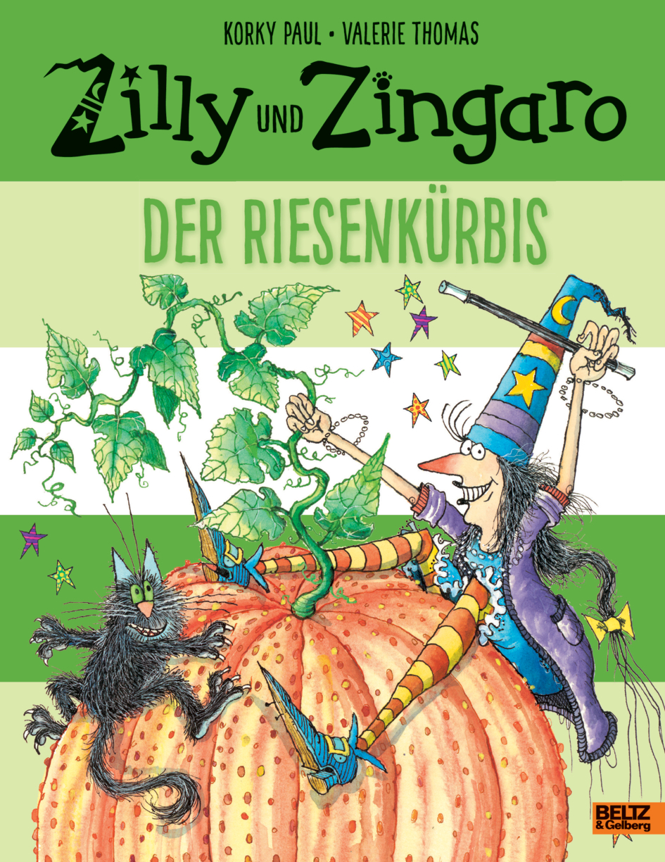 Zilly und Zingaro. Der Riesenkürbis - Vierfarbiges Bilderbuch - Korky ...