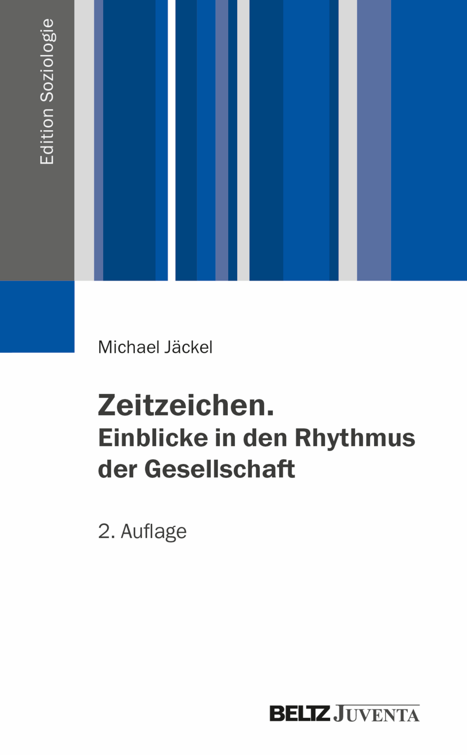 Zeitzeichen. Einblicke in den Rhythmus der Gesellschaft - - Michael ...